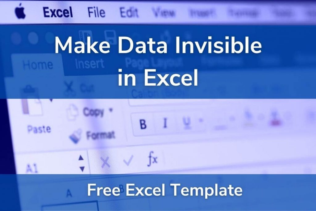 Make Data Invisible Excel Template 365 Financial Analyst