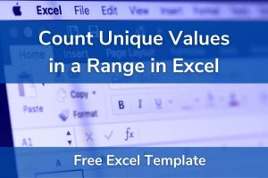 Count Unique Values in a Range – Excel Template • 365 Financial Analyst