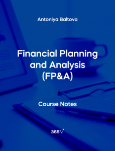 Financial Planning & Analysis (FP&A) Course Notes – 365 Financial Analyst