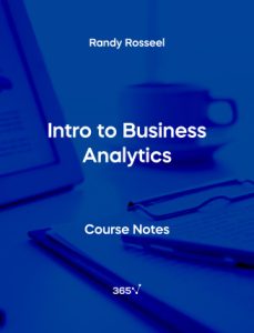 Introduction to Business Analytics Course Notes – 365 Financial Analyst